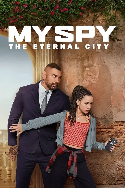 My Spy The Eternal City (2024) พยัคฆ์ร้าย สปายแสบ คู่ป่วนตะลุยเมือง ...